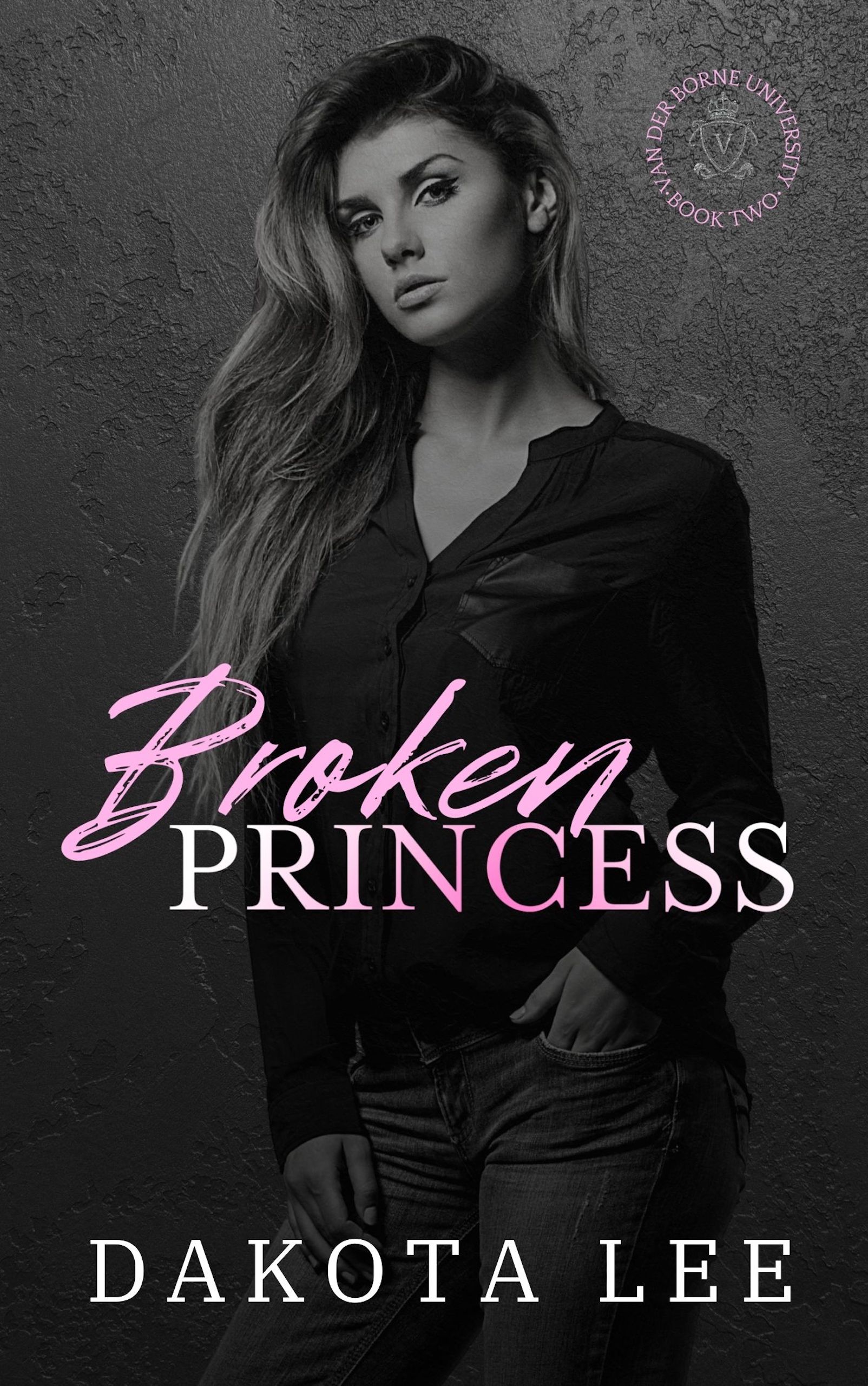 BROKEN PRINCESS – DAKOTA LEE